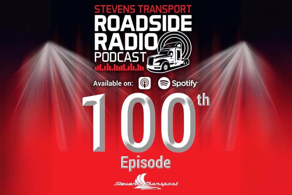 Roadside Radio Podcast Celebrates 100 Episodes - Stevens Transport